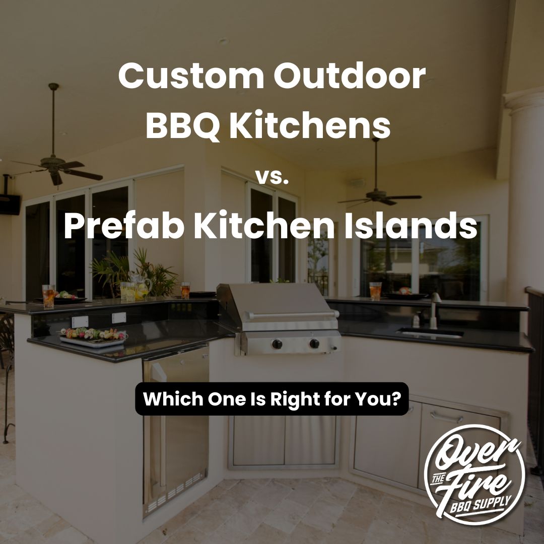 Custom Vs Prefab Outdoor Kitchens In Phoenix Learn The Differences