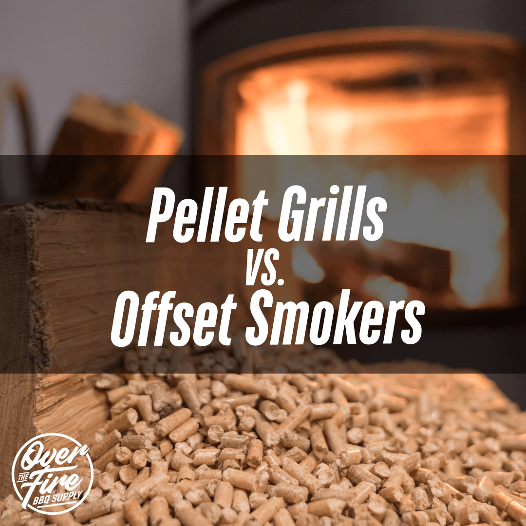 Pellet Grills vs. Offset Smokers: Which One is Right for You?