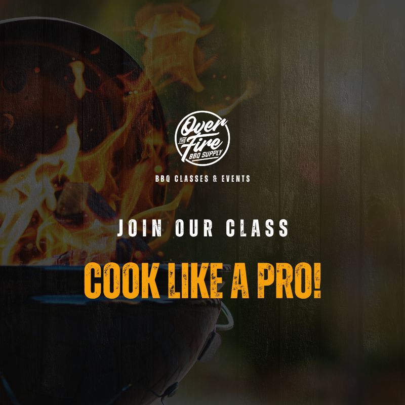 BBQ Classes & Events — Master Grilling & Smoking | Over The Fire BBQ